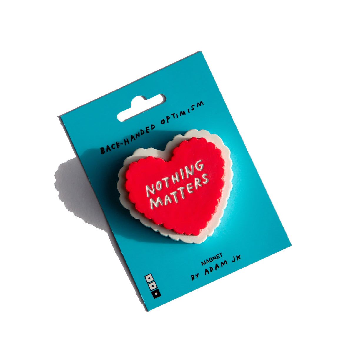 Nothing Matters Magnet x Adam JK | Third Drawer Down