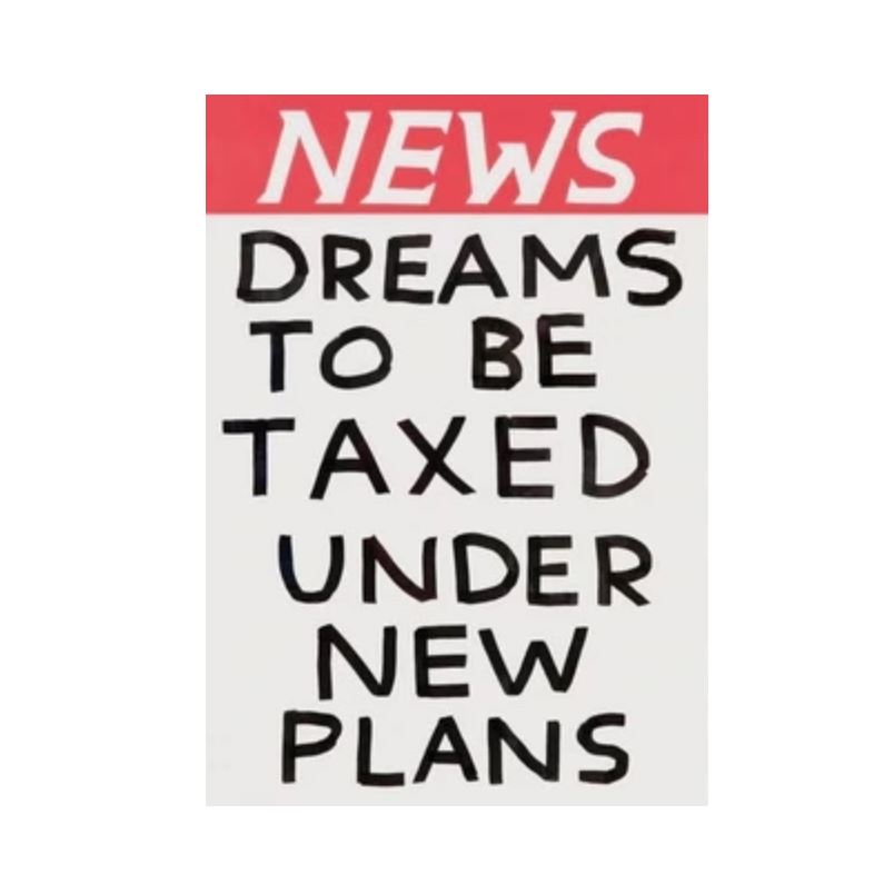 Dreams To Be Taxed Magnet x David Shrigley – Third Drawer Down